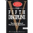 The Fifth Discipline: The Art & Practice of the Learning Organization ...