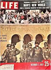 Life Magazine October 7, 1957 -- Cover: U.S. Troops Take Over in ...