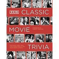TCM Classic Movie Trivia: Featuring More Than 4,000 Questions to Test ...