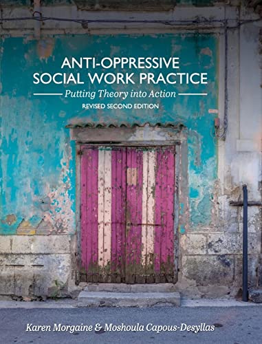 Anti-Oppressive Social Work Practice: Putting Theory into Action ...