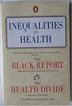 Inequalities in Health: The Black Report and The Health Divide: Amazon.co.uk: Margaret Whitehead ...