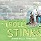 Troll Stinks: Willis, Jeanne, Ross, Tony: 9781512439489: Amazon.com: Books