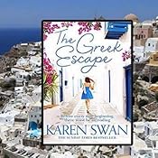The Greek Escape: Amazon.co.uk: Karen Swan: 9781509840625: Books