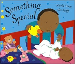 Something Special: Amazon.co.uk: Nicola Moon, Alex Ayliffe ...