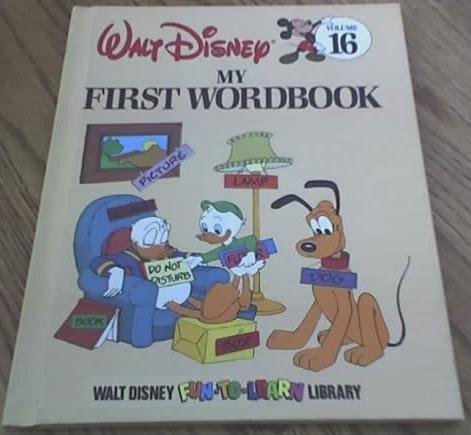 My First Wordbook (Walt Disney Fun-To-Learn Library, Volume 16) by Walt ...