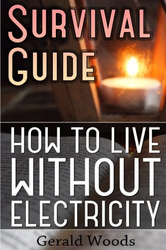 Survival Guide: How to Live without Electricity: (Survival Guide ...
