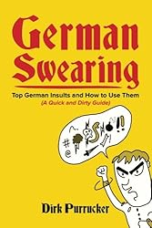 276 German Swear Words Slang, Insults, Expletives | The Travel Tart