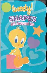 Tweety! Shapes All Around Us: Amazon.com: Books