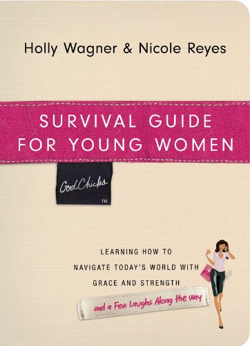 Survival Guide for Young Women: Learning How to Navigate Today's World ...