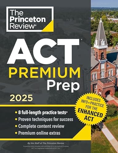Princeton Review ACT Premium Prep, 2025: 8 Practice Tests + Content ...