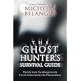 Amazon.com: The Ghost Hunter's Survival Guide: Protection Techniques ...