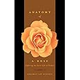 Anatomy Of A Rose: Exploring The Secret Life Of Flowers: Russell ...