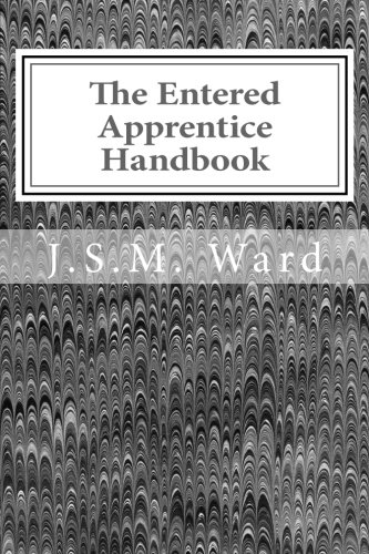 The Entered Apprentice Handbook: Ward, J.S.M.: 9781539775065: Amazon ...