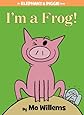 I'm a Frog! (Elephant and Piggie): Amazon.es: Mo Willems: Libros en ...