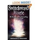 Switchword Magic: The Secret to Getting Everything You Want in Life ...