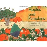 Apples and Pumpkins: Rockwell, Anne, Rockwell, Lizzy: 9780027772708 ...