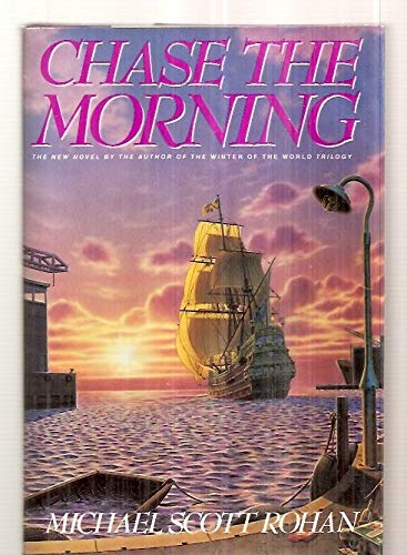 Chase the Morning: Rohan, Michael Scott: 9780688088859: Amazon.com: Books