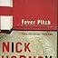Fever Pitch: Nick Hornby: 9781573226882: Amazon.com: Books