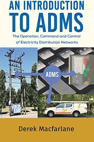 An Introduction to ADMS: The Operation, Command and Control of ...