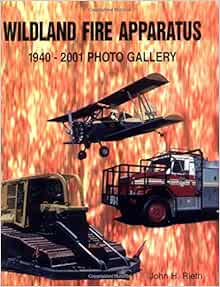 Wildland Fire Apparatus: 1940-2001 Photo Gallery: Rieth, John ...