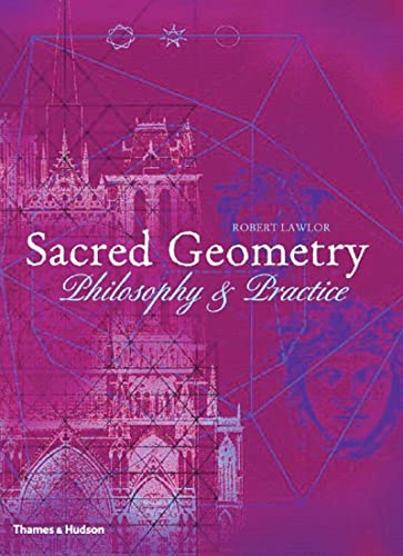 Sacred Geometry: Philosophy & Practice (Art and Imagination): Lawlor ...