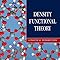 Density Functional Theory: A Practical Introduction: Sholl, David S ...
