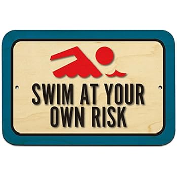 Amazon.com: Swim At Your Own Risk 9" x 6" Metal Sign: Office Products