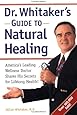 Dr. Whitaker's Guide to Natural Healing : America's Leading Wellness ...