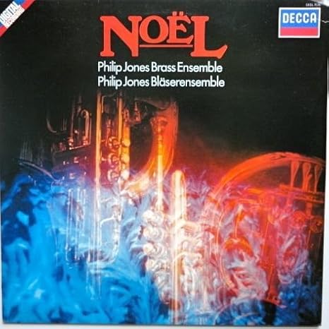 Philip Jones Brass Ensemble - Philip Jones Brass Ensemble - Noël - Festive Music For The ...