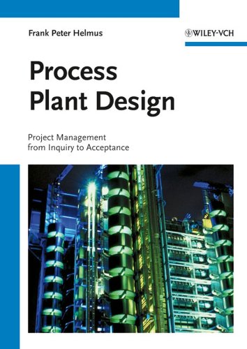 Process Plant Design: Project Management from Inquiry to Acceptance ...