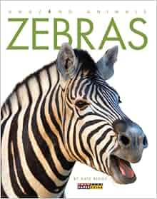 Amazing Animals: Zebras: Kate Riggs: 9780898129328: Amazon.com: Books