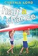 Amazon.com: Half a Chance (9780545035330): Lord, Cynthia: Books