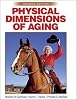 Physical Dimensions of Aging, 2nd Edition in Oman | Whizz Geriatrics