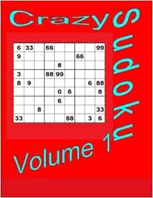 Crazy Sudoku Volume 1: 200 crazy Sudokus: Bill, Crazy: 9781534904576 ...
