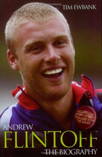 Andrew Flintoff: The Biography: Ewbank, Tim: 9781844542352: Amazon.com ...