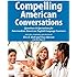 Compelling Conversations: Questions and Quotations on Timeless Topics ...