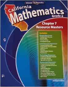 California Mathematics Grade 6 resource masters Chapter 7 (California ...