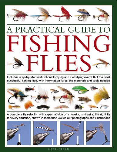 A Practical Guide to Fishing Flies: A complete fly selector with expert ...