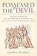 Possessed By the Devil: The Real History Of The Islandmagee Witches And ...