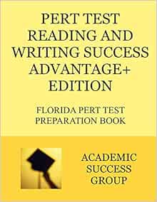PERT Test Reading and Writing Success Advantage+ Edition: Florida PERT ...