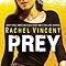 Prey (The Shifters): Rachel Vincent: 9780778329138: Amazon.com: Books