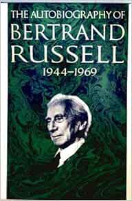 The Autobiography of Bertrand Russell: 1944-1969: Bertrand Russell ...