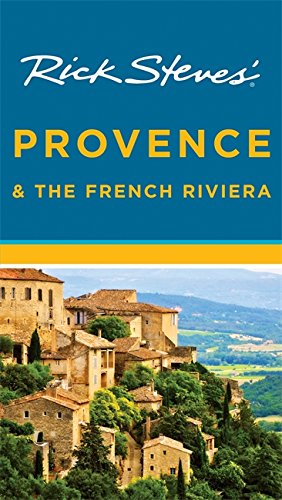 Rick Steves' Provence & the French Riviera: Steves, Rick, Smith, Steve ...