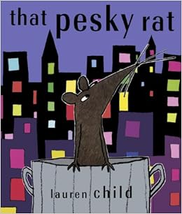 That Pesky Rat: Amazon.co.uk: Child, Lauren: 9780606351713: Books