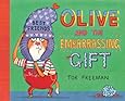 Olive and the Embarrassing Gift: Tor Freeman: 9780763674069: Amazon.com ...