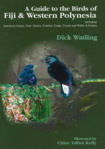 A Guide to the Birds of Fiji and Western Polynesia: Including American ...