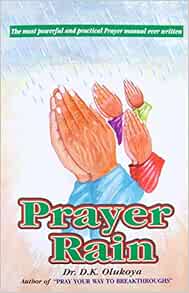 Prayer Rain-Softcover: Dr D.K. Olukoya: 9789789201693: Amazon.com: Books