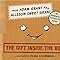 The Gift Inside the Box: Grant, Adam, Grant, Allison Sweet, Schoenbrun ...