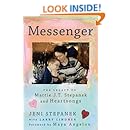 Messenger: The Legacy of Mattie J.T. Stepanek and Heartsongs: Jeni ...