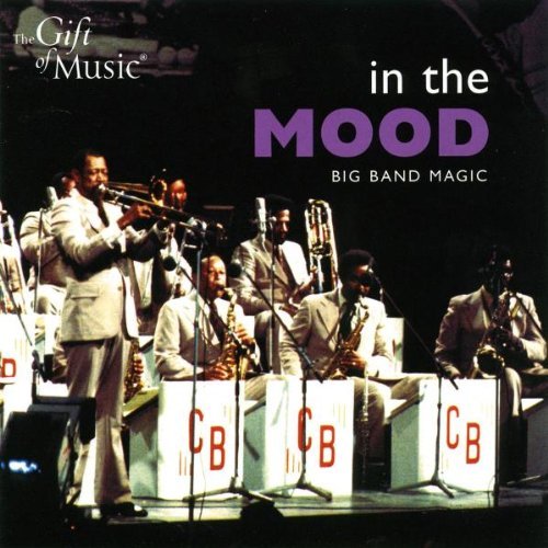 In The Mood: Big Band Magic by Glenn Miller - Glenn Miller, Count Basie ...